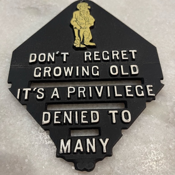 Other Dont Regret Growing Old Its A Privilege Denied To Many Poshmark